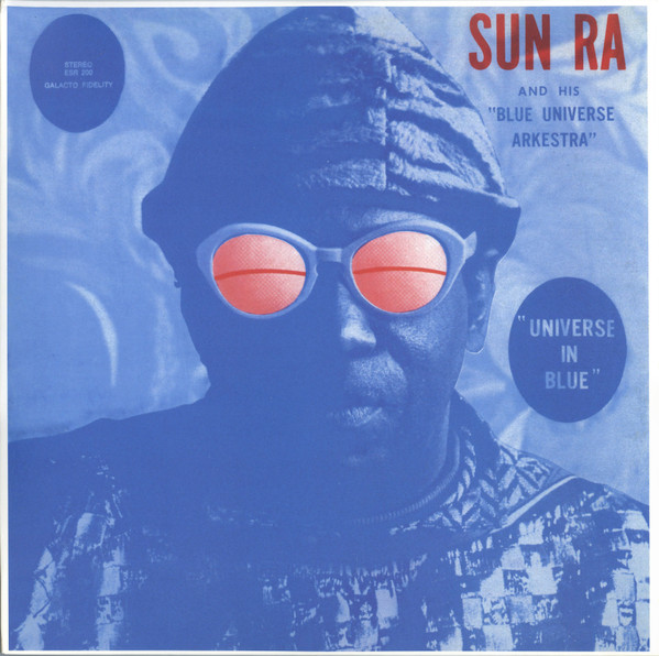 Sun Ra And His Blue Universe Arkestra – Universe In Blue [Reissue]